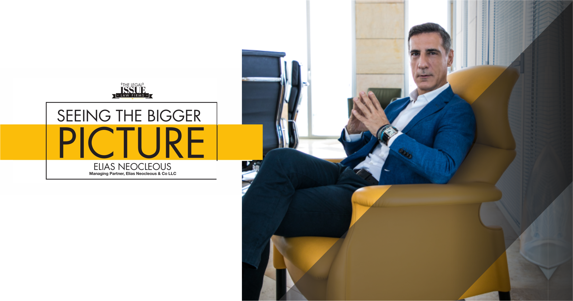 ‘Seeing the bigger picture'. - Elias Neocleous & Co LLC