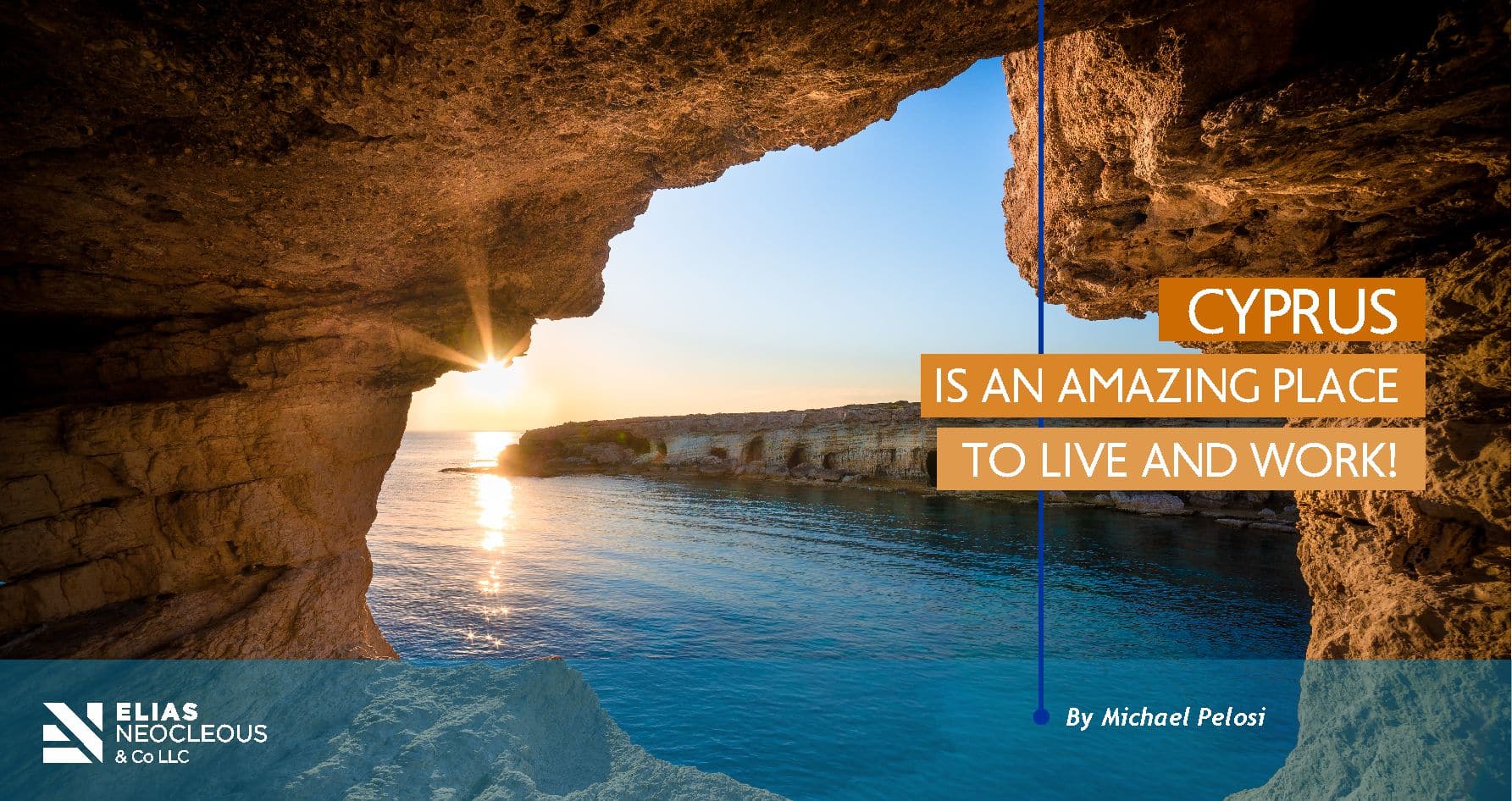 Cyprus is an amazing place to live and work! - Elias Neocleous & Co LLC