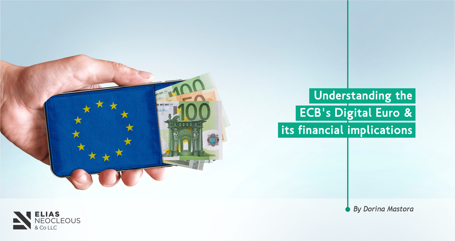 Understanding the ECB's Digital Euro and its financial implications - Elias Neocleous & Co LLC
