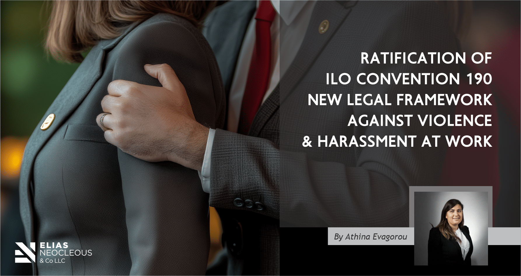 Ratification of ILO Convention 190 New legal framework against violence and harassment at work ...